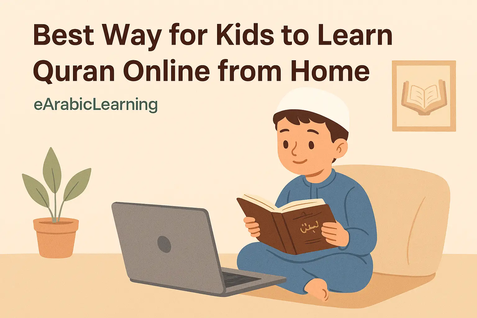 Best Way for Kids to Learn Quran Online from Home - Arabic Blog