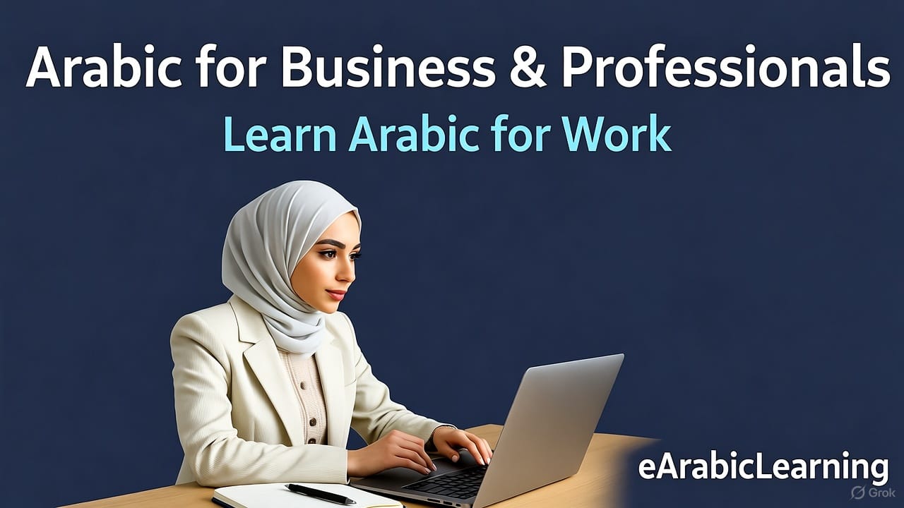 Arabic for Business & Professionals | Learn Arabic for Work with ...